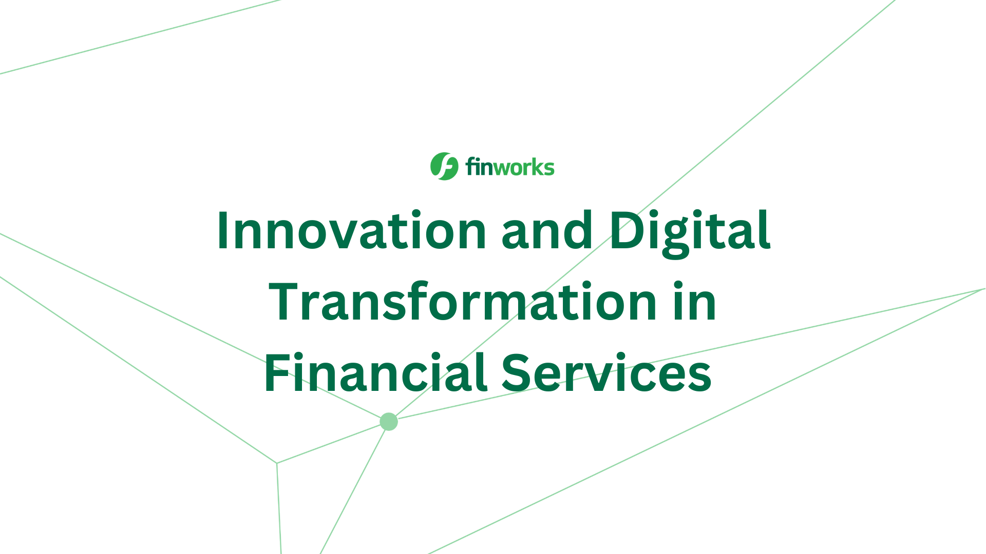 Innovation And Digital Transformation In Financial Services